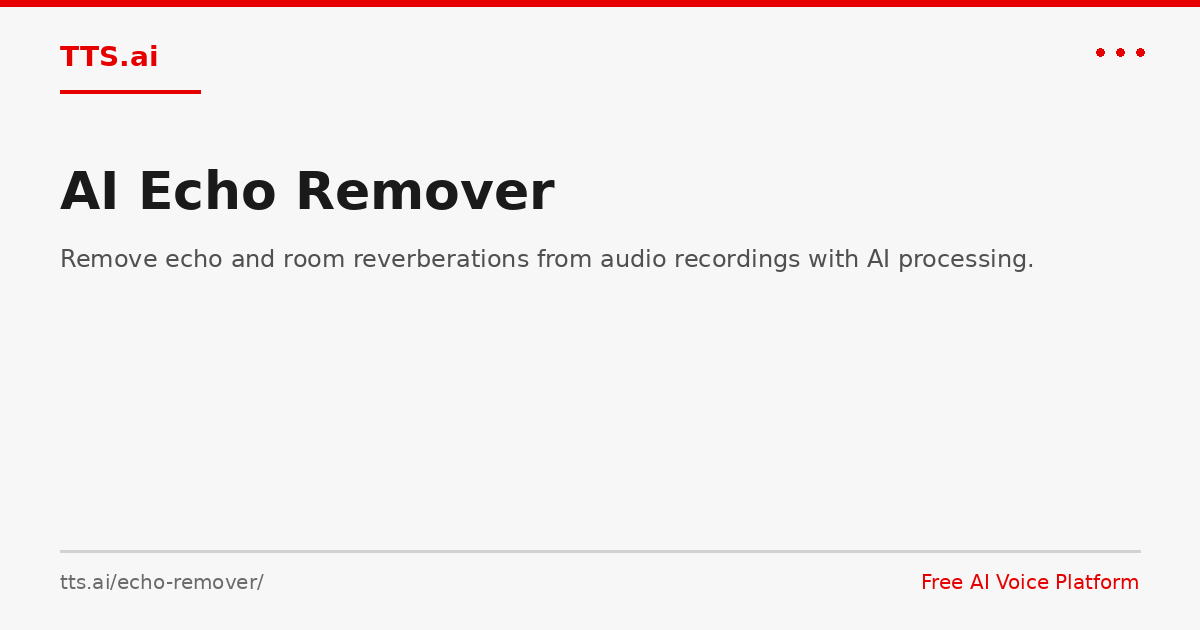 Free AI Echo Remover - Remove Echo from Audio Online | TTS.ai